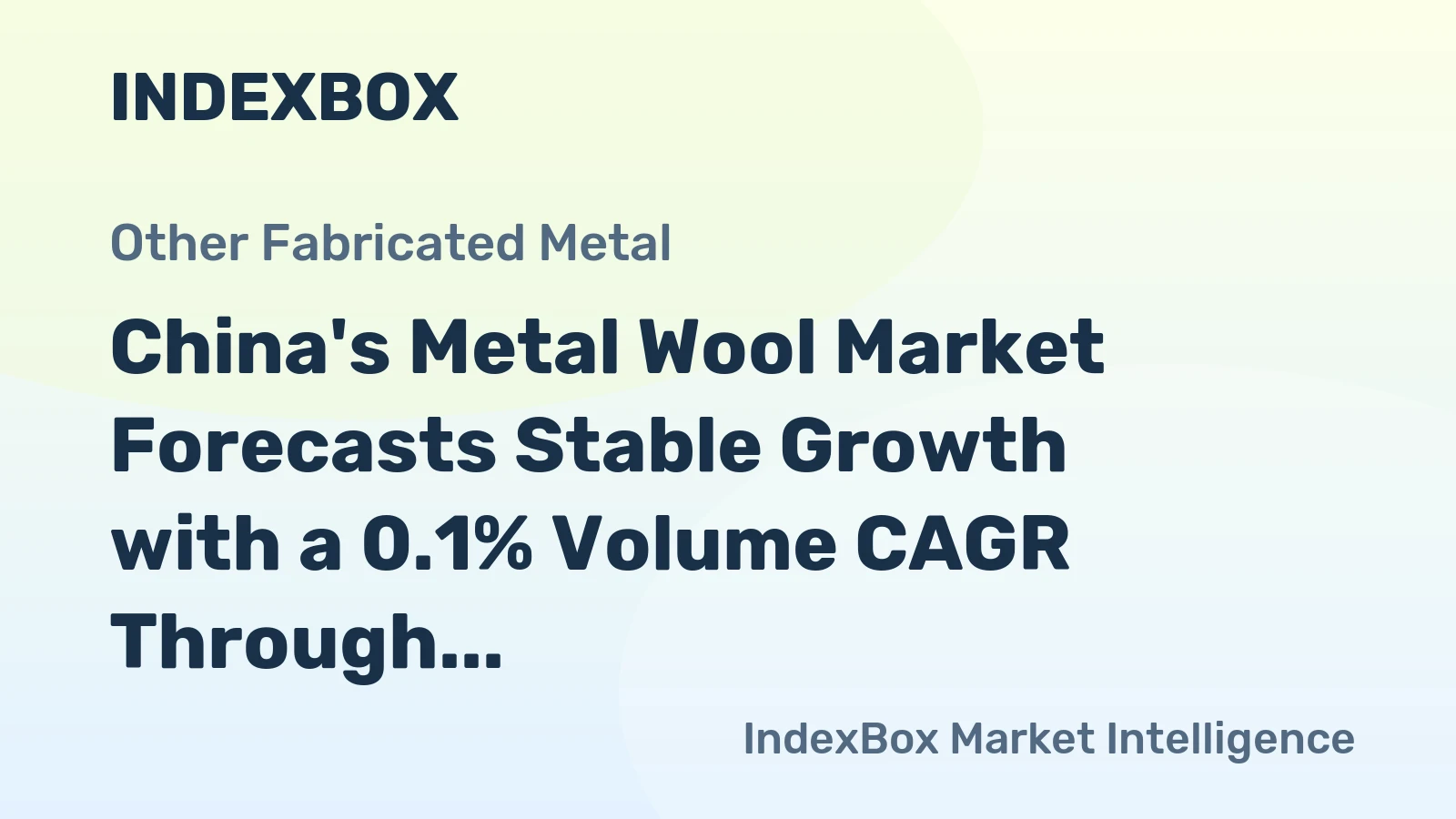 China's Metal Wool Market Forecasts Stable Growth with a 0.1% Volume CAGR Through 2035