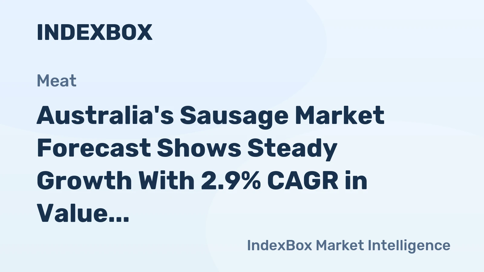 Australia's Sausage Market Forecast Shows Steady Growth With 2.9% CAGR in Value