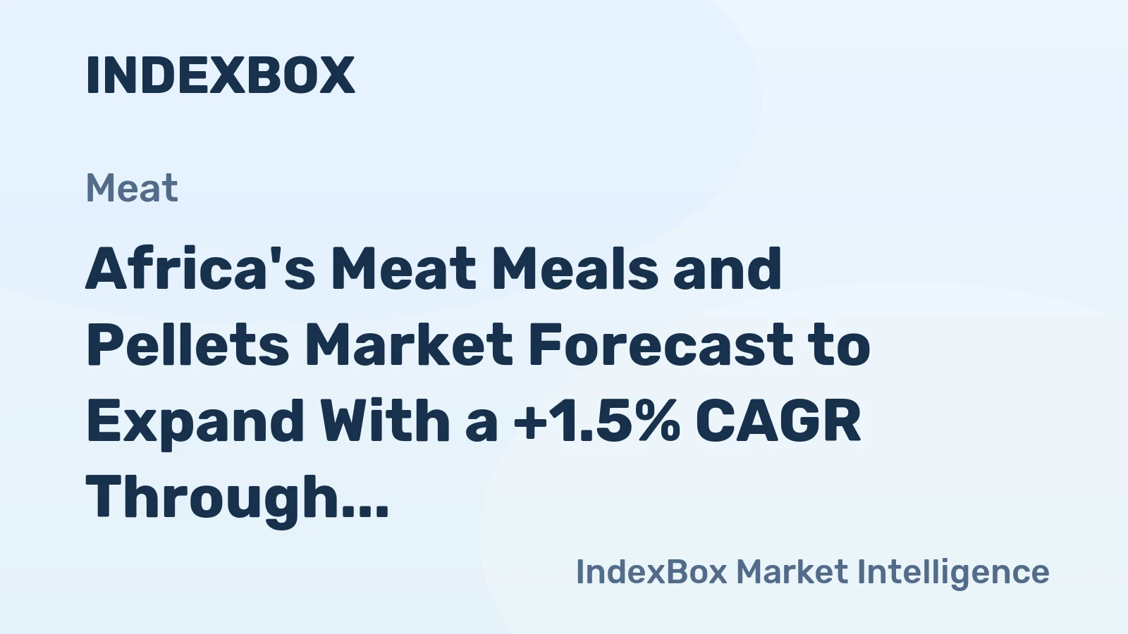 Africa's Meat Meals and Pellets Market Forecast to Expand With a +1.5% CAGR Through 2035