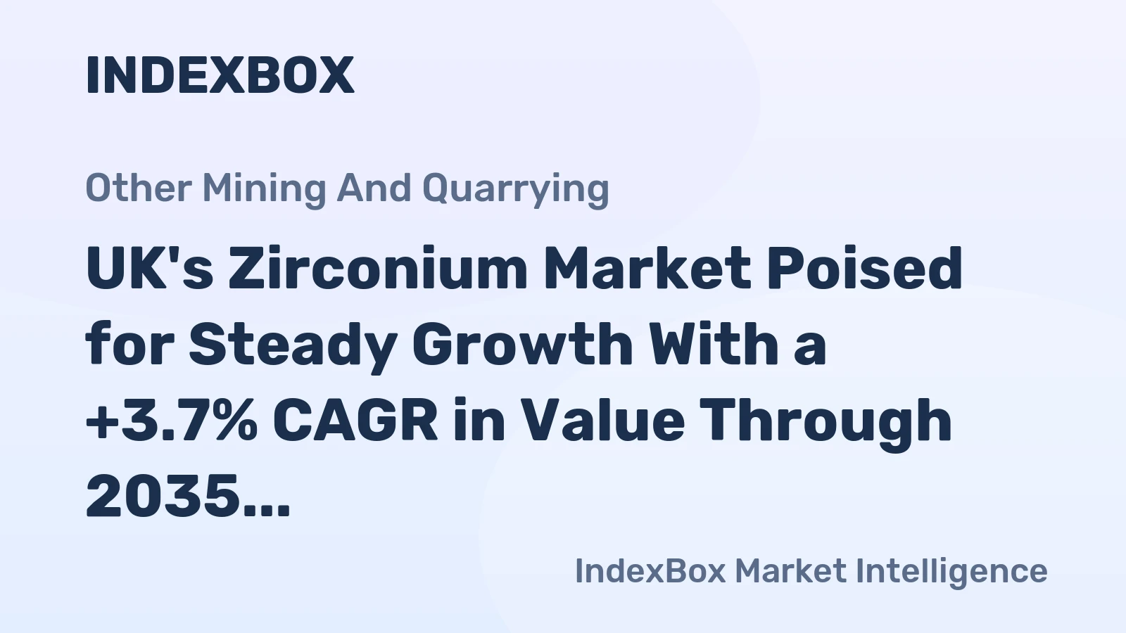 UK's Zirconium Market Poised for Steady Growth With a +3.7% CAGR in Value Through 2035