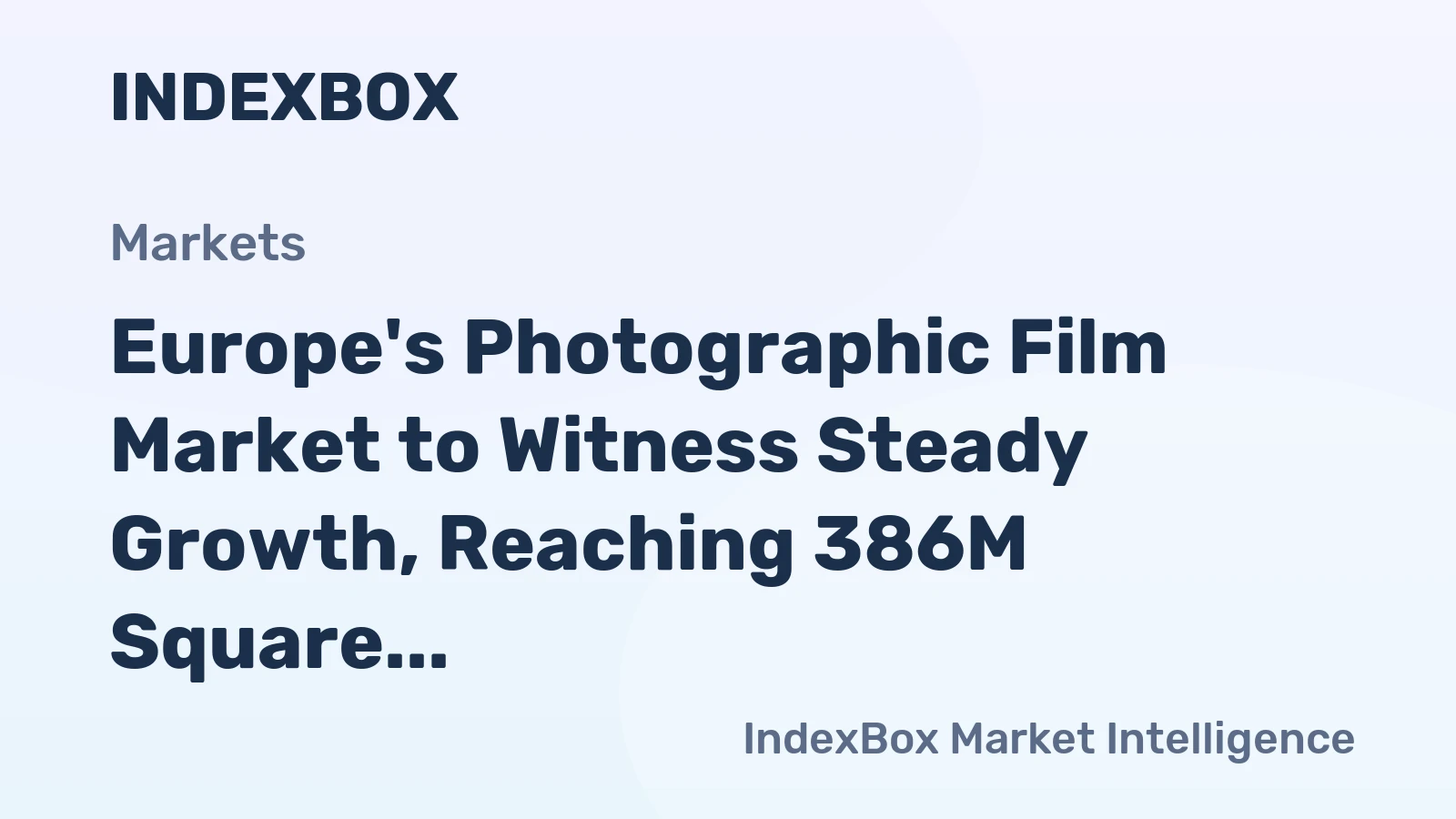 Europe's Photographic Film Market to Witness Steady Growth, Reaching 386M Square Meters in Volume and $3.2B in Value by 2035