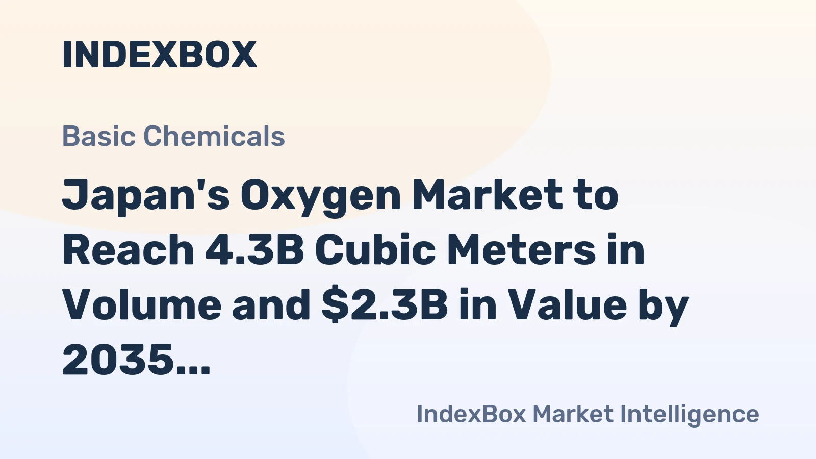 Japan's Oxygen Market to Reach 4.3B Cubic Meters in Volume and $2.3B in Value by 2035