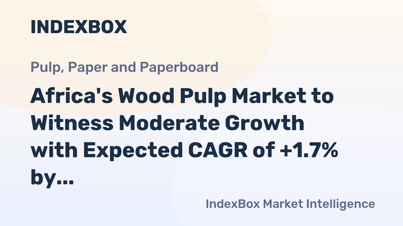 Africa's Wood Pulp Market to Witness Moderate Growth with Expected CAGR of +1.7% by 2035