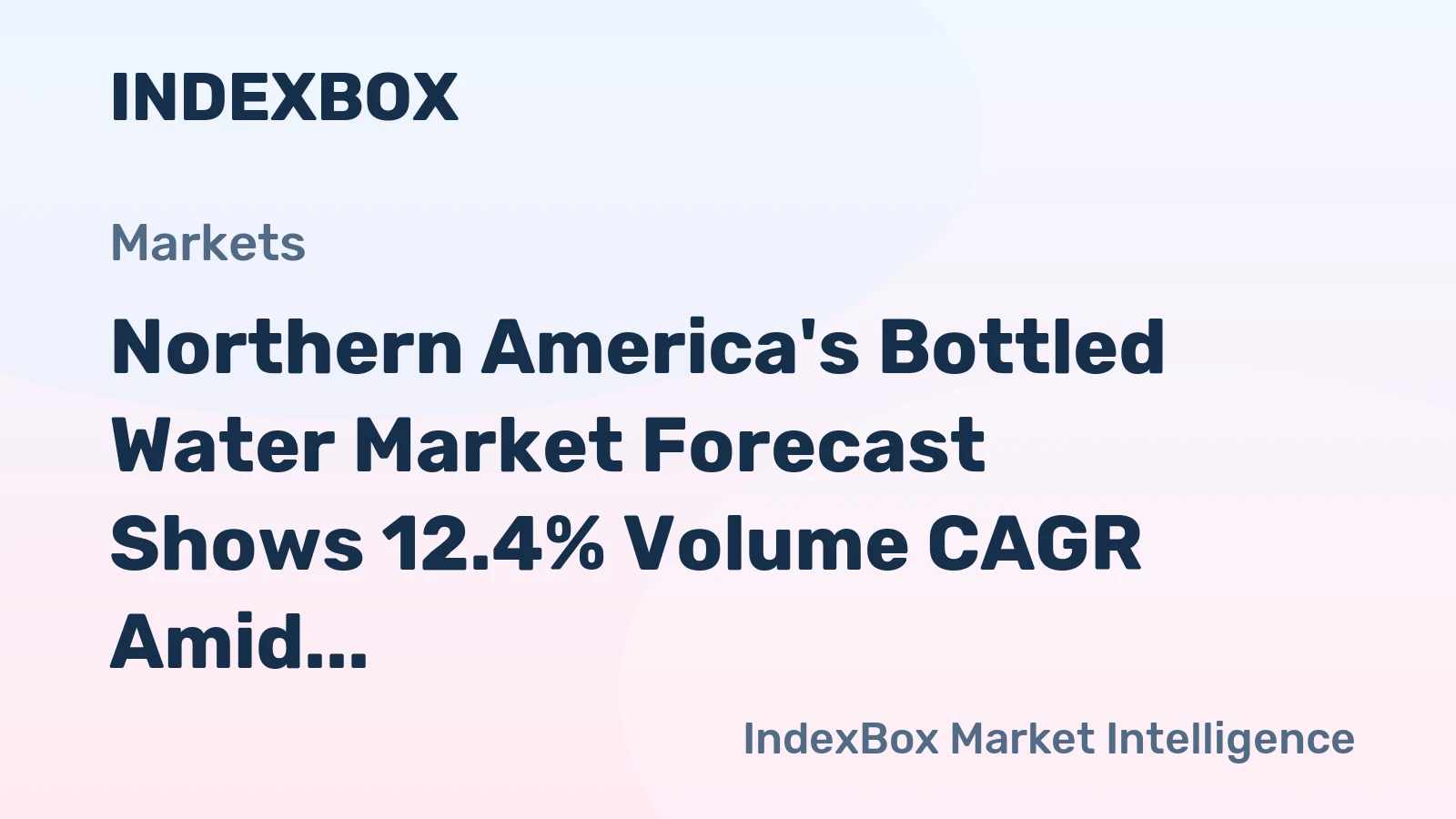 Northern America's Bottled Water Market Forecast Shows 12.4% Volume CAGR Amid Modest 0.7% Value Growth