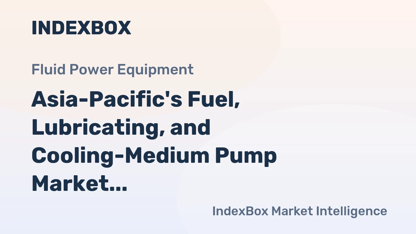 Asia-Pacific's Fuel, Lubricating, and Cooling-Medium Pump Market to Reach 415M Units and $10.9B by 2035