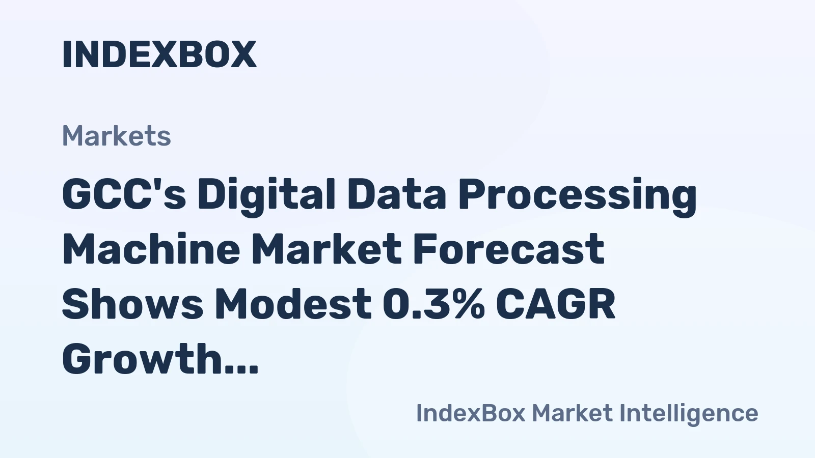 GCC's Digital Data Processing Machine Market Forecast Shows Modest 0.3% CAGR Growth Through 2035