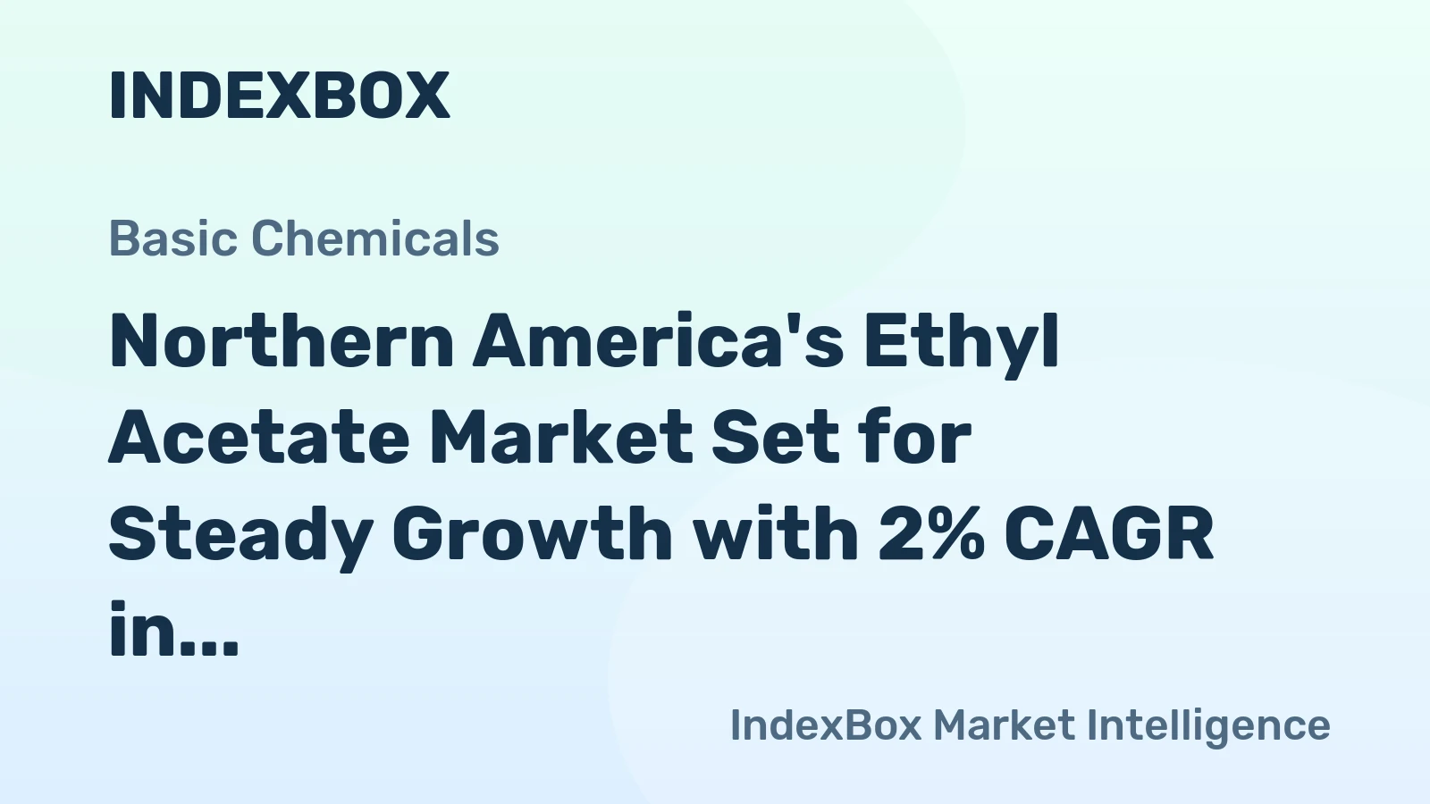 Northern America's Ethyl Acetate Market Set for Steady Growth with 2% CAGR in Value Through 2035