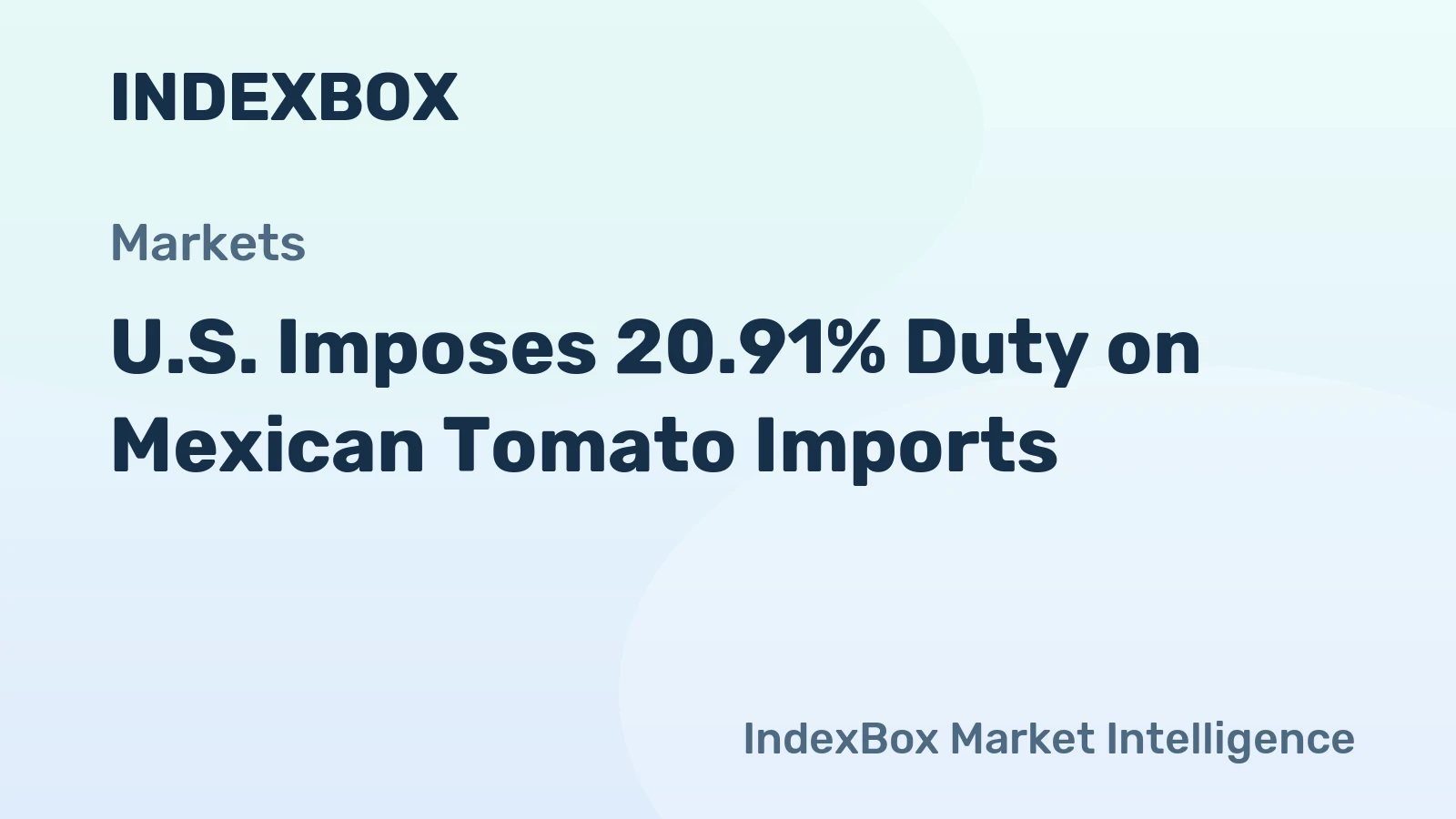 U.S. Imposes 20.91% Duty on Mexican Tomato Imports