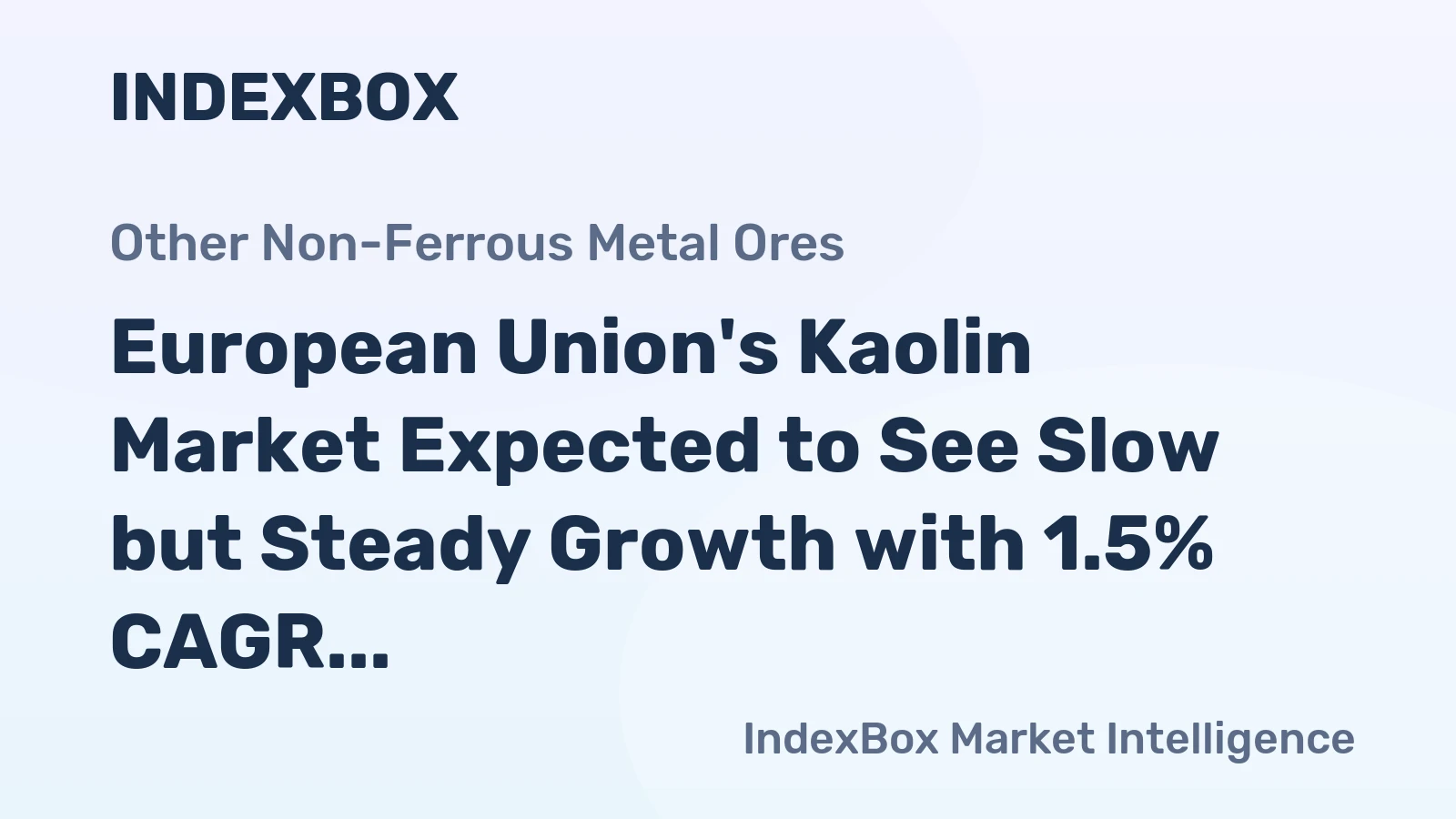 European Union's Kaolin Market Expected to See Slow but Steady Growth with 1.5% CAGR