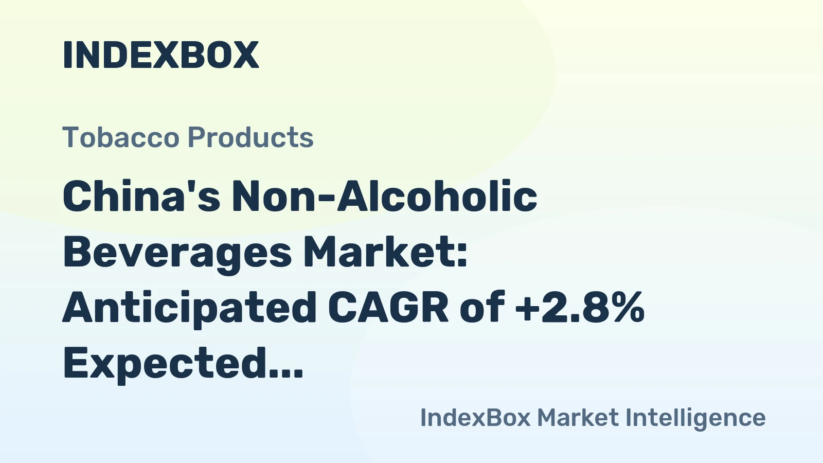 China's Non-Alcoholic Beverages Market: Anticipated CAGR of +2.8% Expected to Drive Market Growth