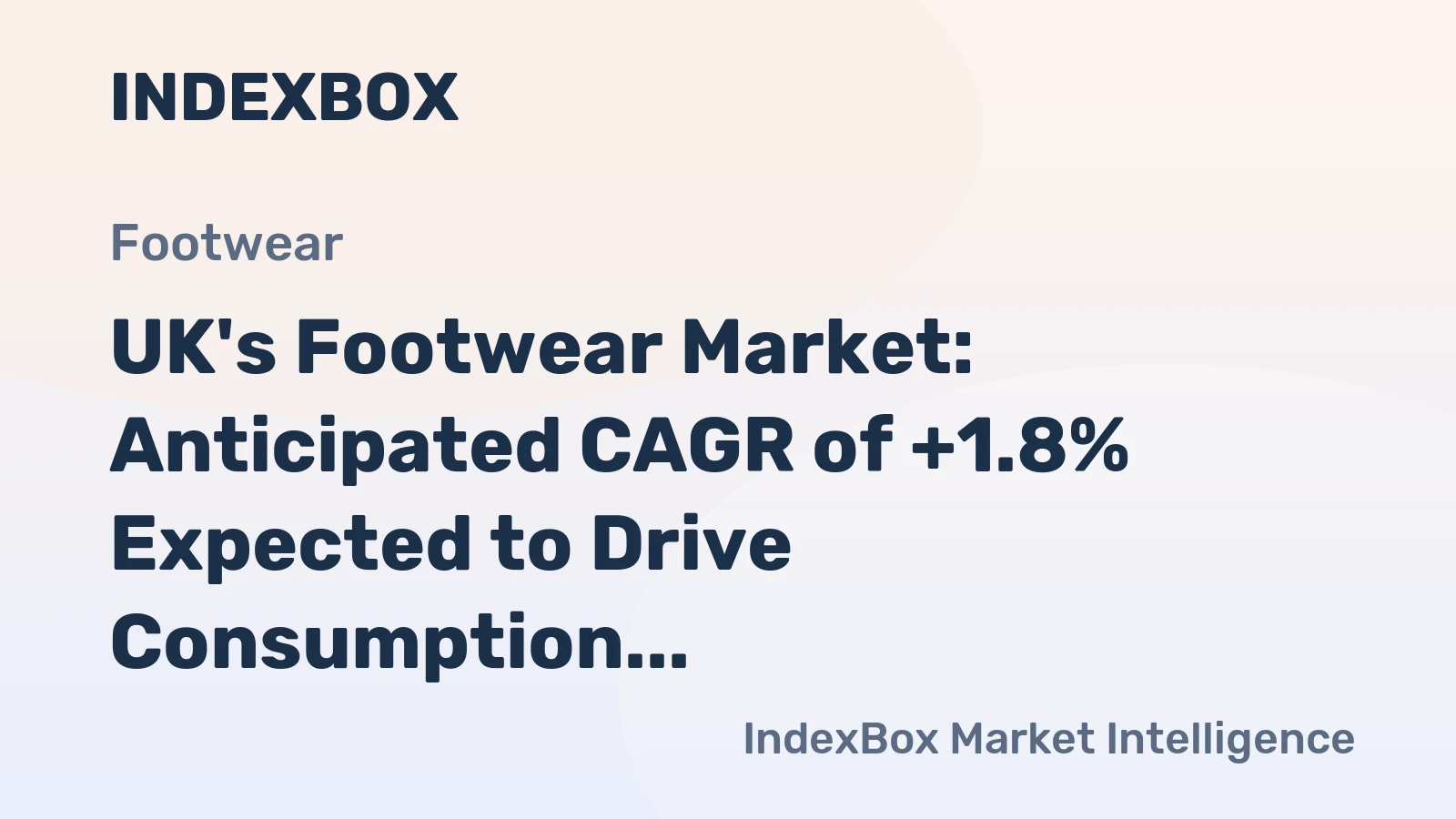 UK's Footwear Market: Anticipated CAGR of +1.8% Expected to Drive Consumption Trends Over the Next Decade