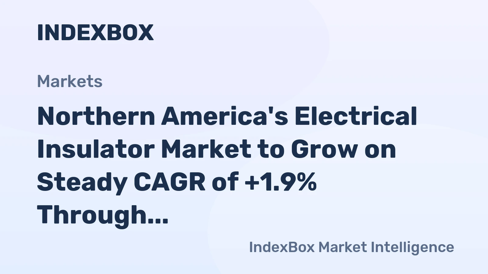 Northern America's Electrical Insulator Market to Grow on Steady CAGR of +1.9% Through 2035