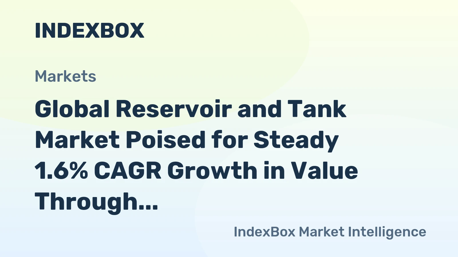 Global Reservoir and Tank Market Poised for Steady 1.6% CAGR Growth in Value Through 2035