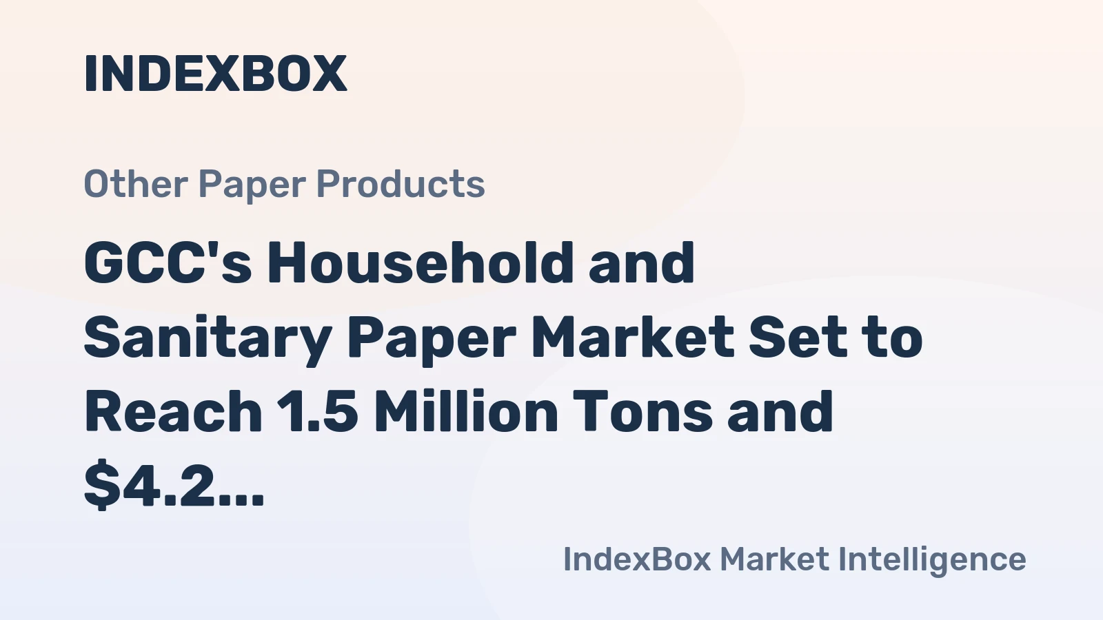 GCC's Household and Sanitary Paper Market Set to Reach 1.5 Million Tons and $4.2 Billion by 2035