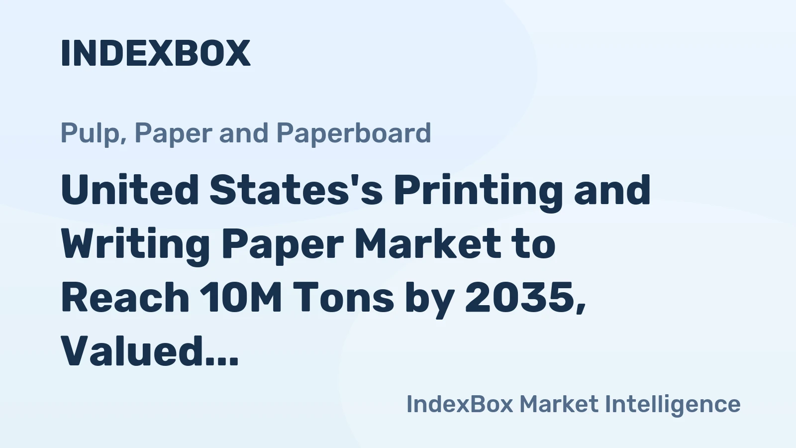 United States's Printing and Writing Paper Market to Reach 10M Tons by 2035, Valued at $12.9B