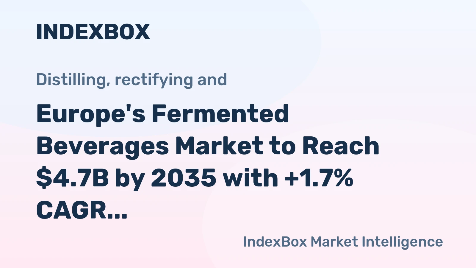 Europe's Fermented Beverages Market to Reach $4.7B by 2035 with +1.7% CAGR