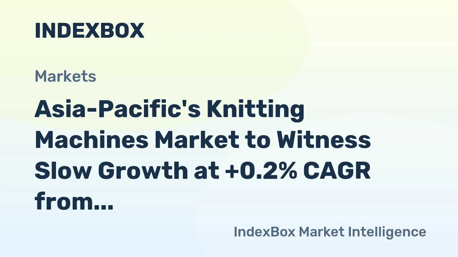 Asia-Pacific's Knitting Machines Market to Witness Slow Growth at +0.2% CAGR from 2024-2035