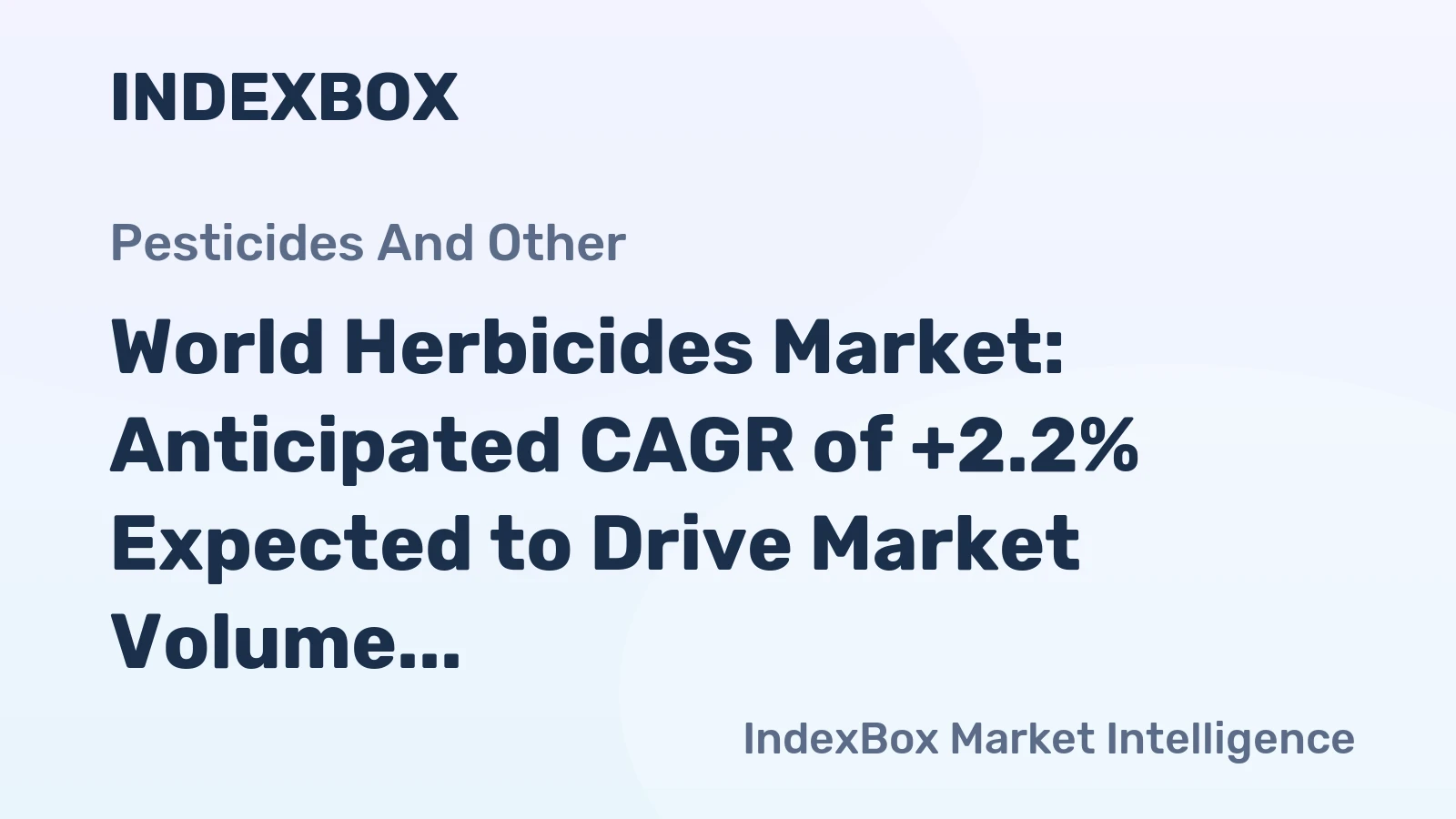 World Herbicides Market: Anticipated CAGR of +2.2% Expected to Drive Market Volume to 6.7M Tons by 2035