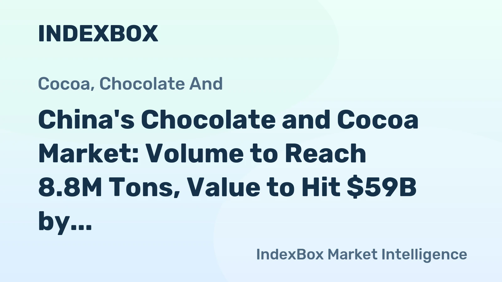 China's Chocolate and Cocoa Market: Volume to Reach 8.8M Tons, Value to Hit $59B by 2035