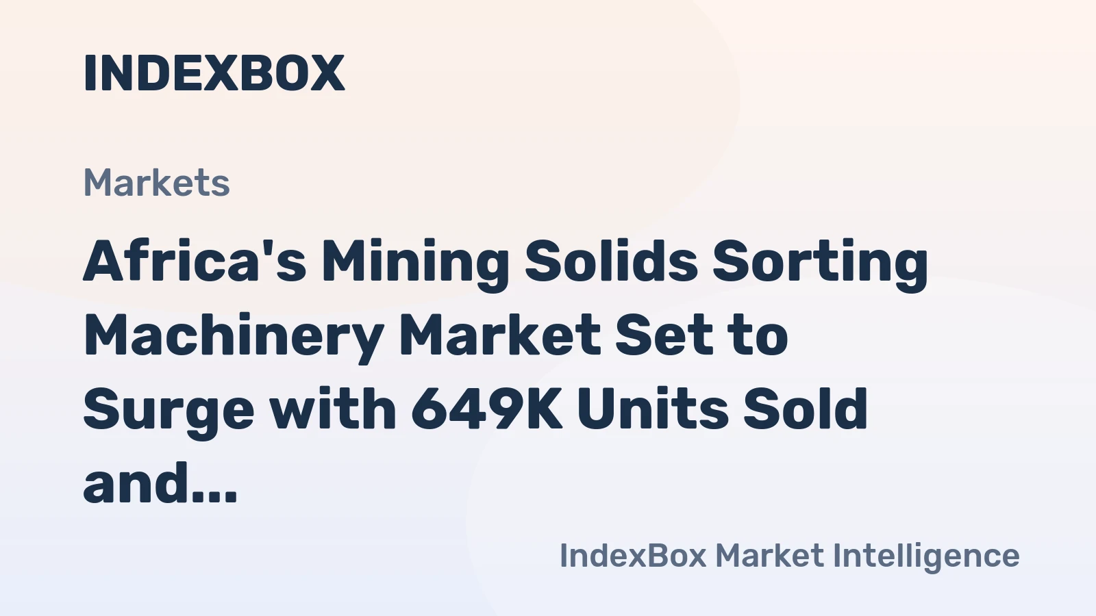 Africa's Mining Solids Sorting Machinery Market Set to Surge with 649K Units Sold and $2.6B in Value by 2035