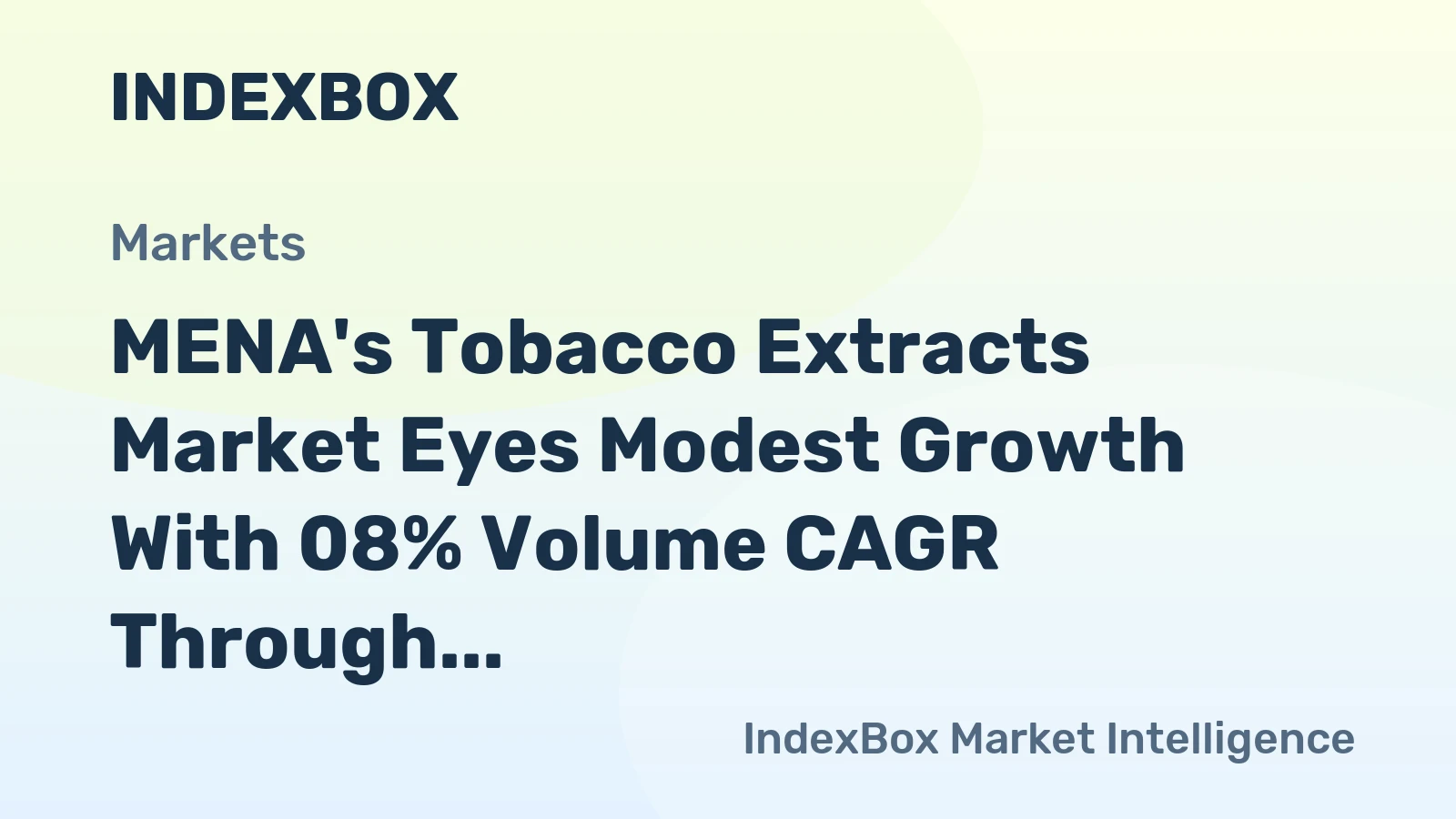 MENA's Tobacco Extracts Market Eyes Modest Growth With 08% Volume CAGR Through 2035