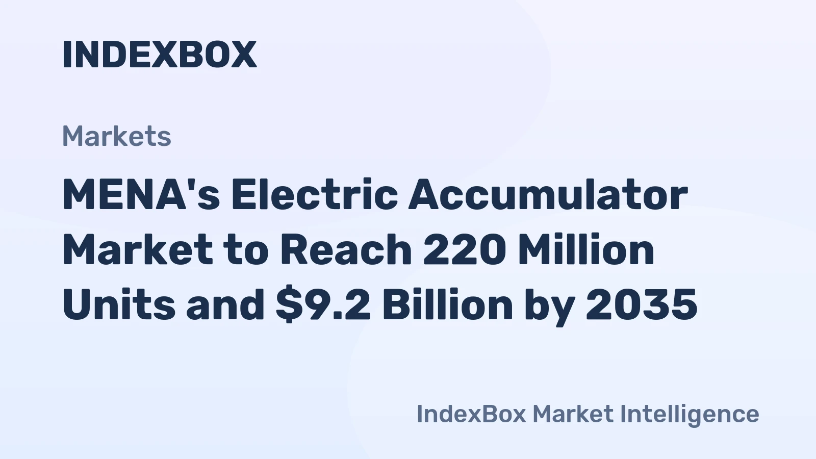 MENA's Electric Accumulator Market to Reach 220 Million Units and $9.2 Billion by 2035