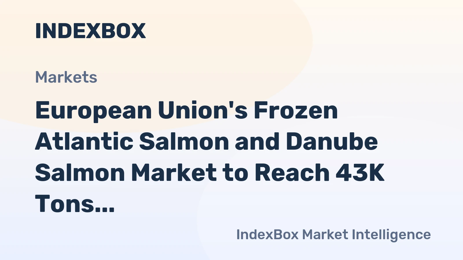 European Union's Frozen Atlantic Salmon and Danube Salmon Market to Reach 43K Tons and $318M by 2035