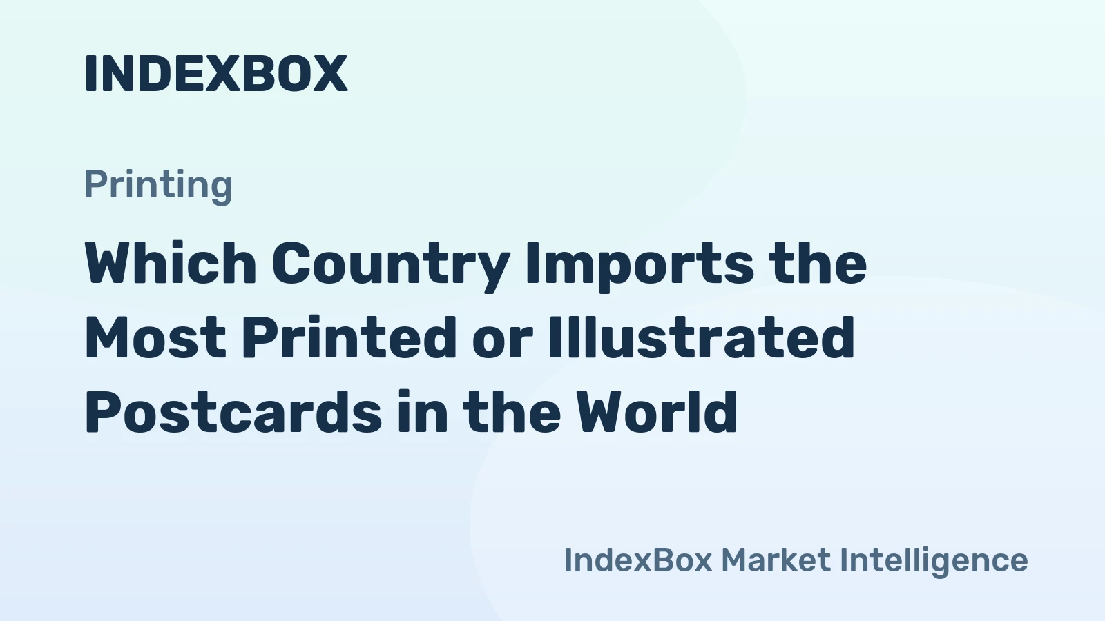 Which Country Imports the Most Printed or Illustrated Postcards in the World?