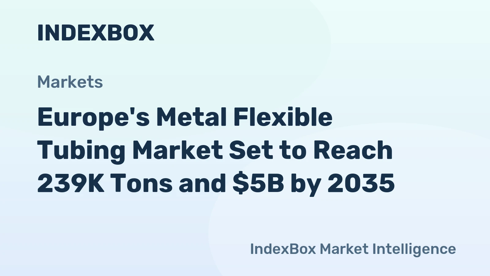 Europe's Metal Flexible Tubing Market Set to Reach 239K Tons and $5B by 2035