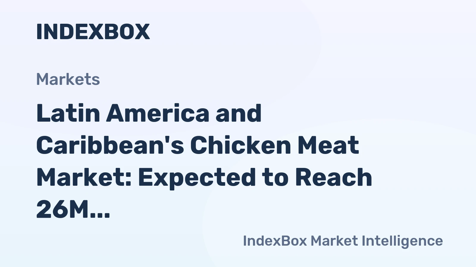 Latin America and Caribbean's Chicken Meat Market: Expected to Reach 26M tons and $60.3B by 2035