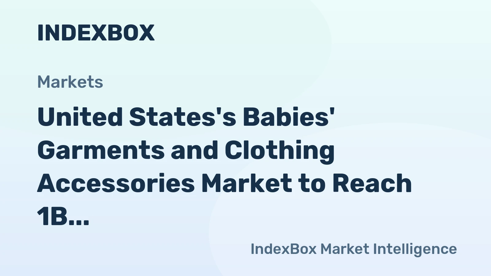 United States's Babies' Garments and Clothing Accessories Market to Reach 1B Units and $13.8B by 2035