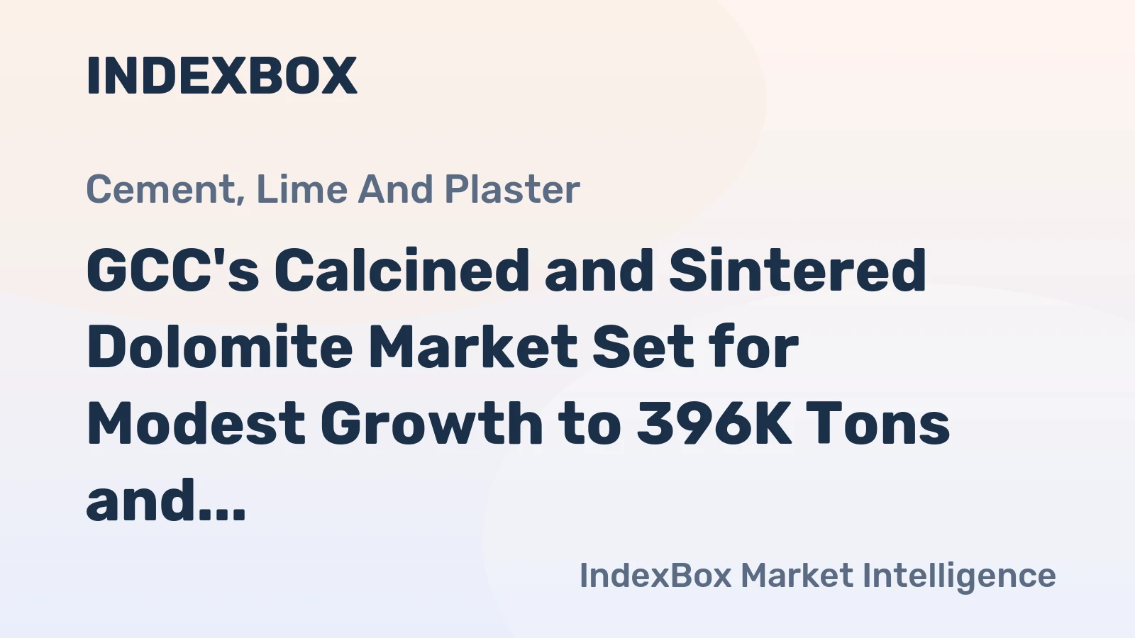 GCC's Calcined and Sintered Dolomite Market Set for Modest Growth to 396K Tons and $48M