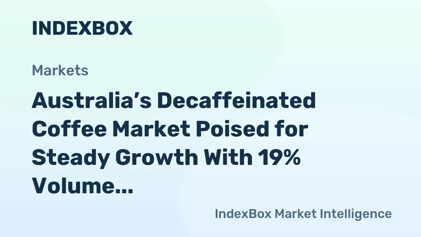 Australia’s Decaffeinated Coffee Market Poised for Steady Growth With 19% Volume CAGR Through 2035