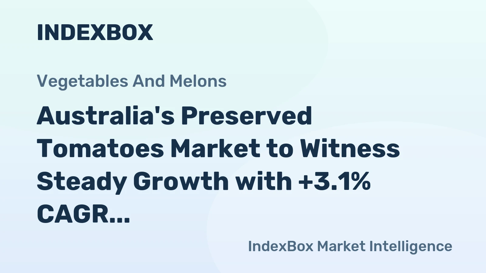 Australia's Preserved Tomatoes Market to Witness Steady Growth with +3.1% CAGR from 2024-2035