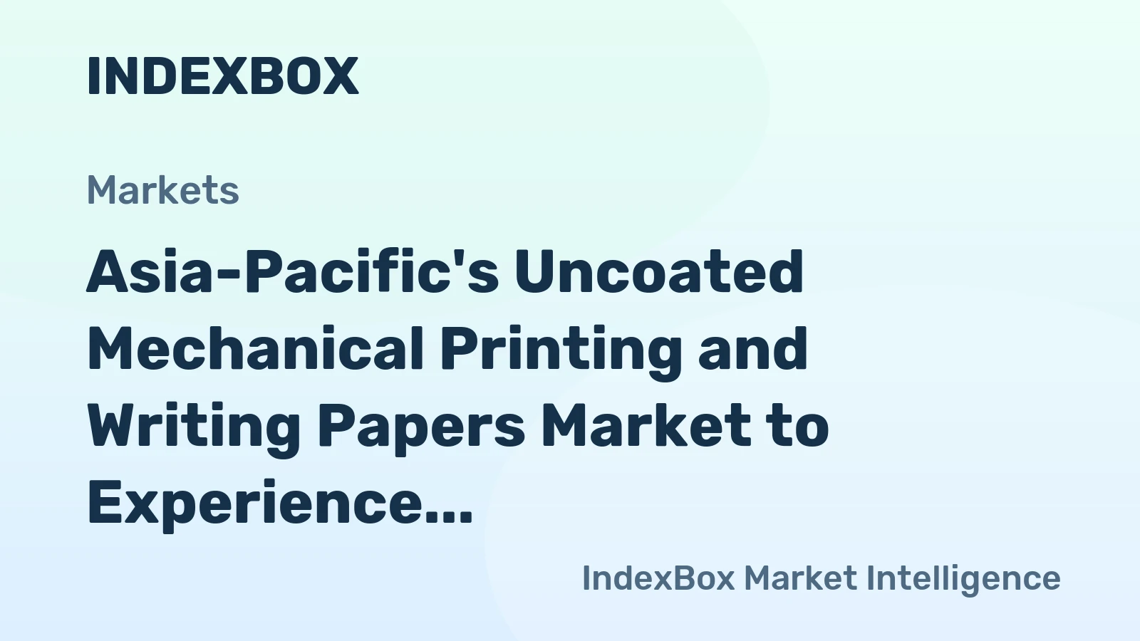 Asia-Pacific's Uncoated Mechanical Printing and Writing Papers Market to Experience Slight Growth with +0.2% CAGR
