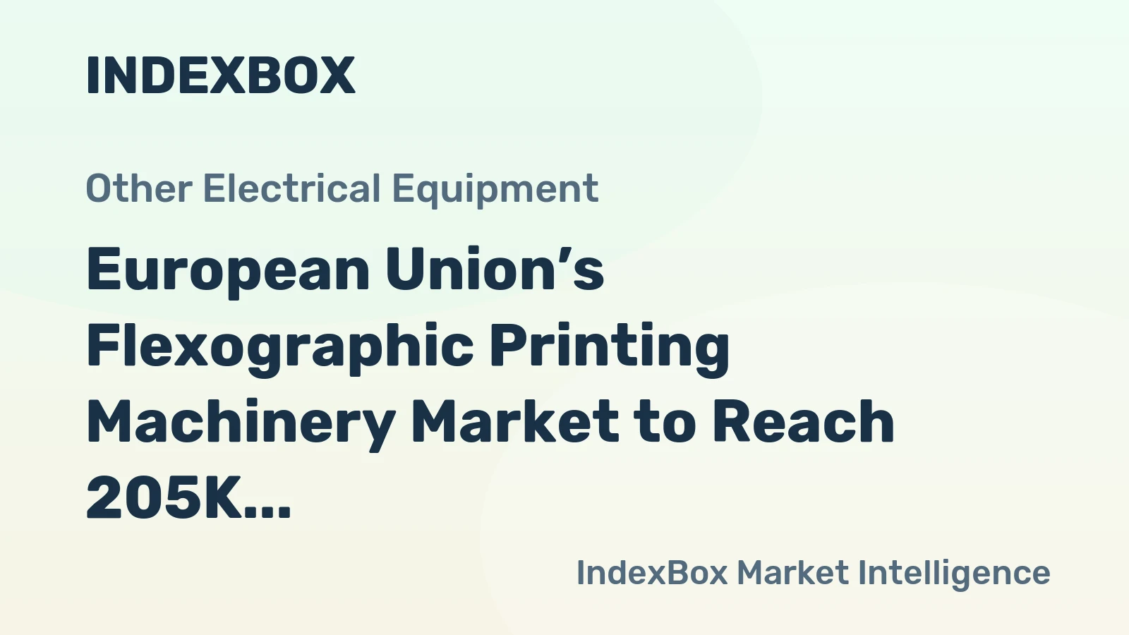 European Union’s Flexographic Printing Machinery Market to Reach 205K Units and $11B by 2035