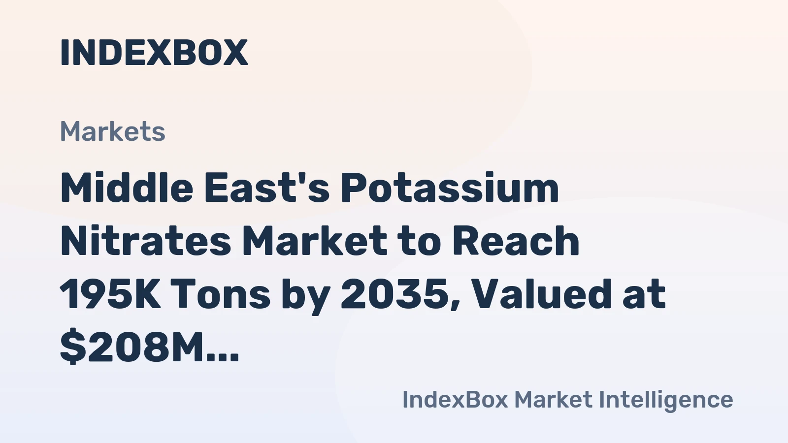 Middle East's Potassium Nitrates Market to Reach 195K Tons by 2035, Valued at $208M