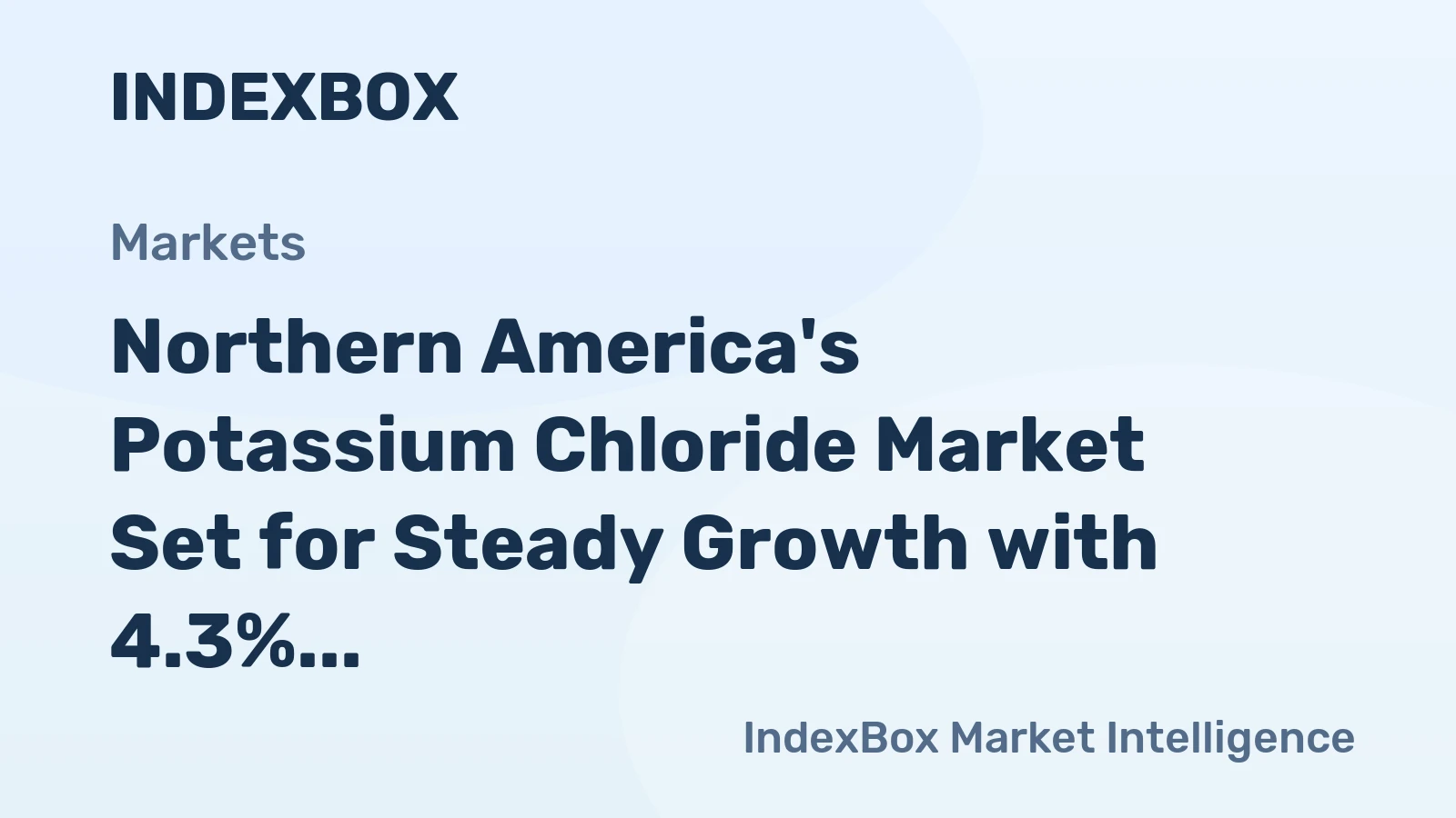 Northern America's Potassium Chloride Market Set for Steady Growth with 4.3% CAGR in Value