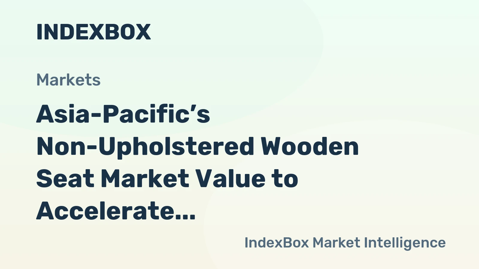 Asia-Pacific’s Non-Upholstered Wooden Seat Market Value to Accelerate With a 2.4% CAGR