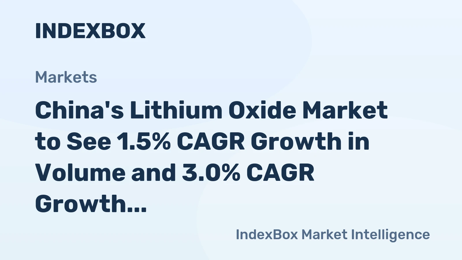 China's Lithium Oxide Market to See 1.5% CAGR Growth in Volume and 3.0% CAGR Growth in Value from 2024 to 2035