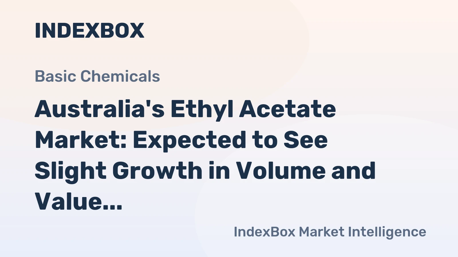 Australia's Ethyl Acetate Market: Expected to See Slight Growth in Volume and Value Over Next Decade