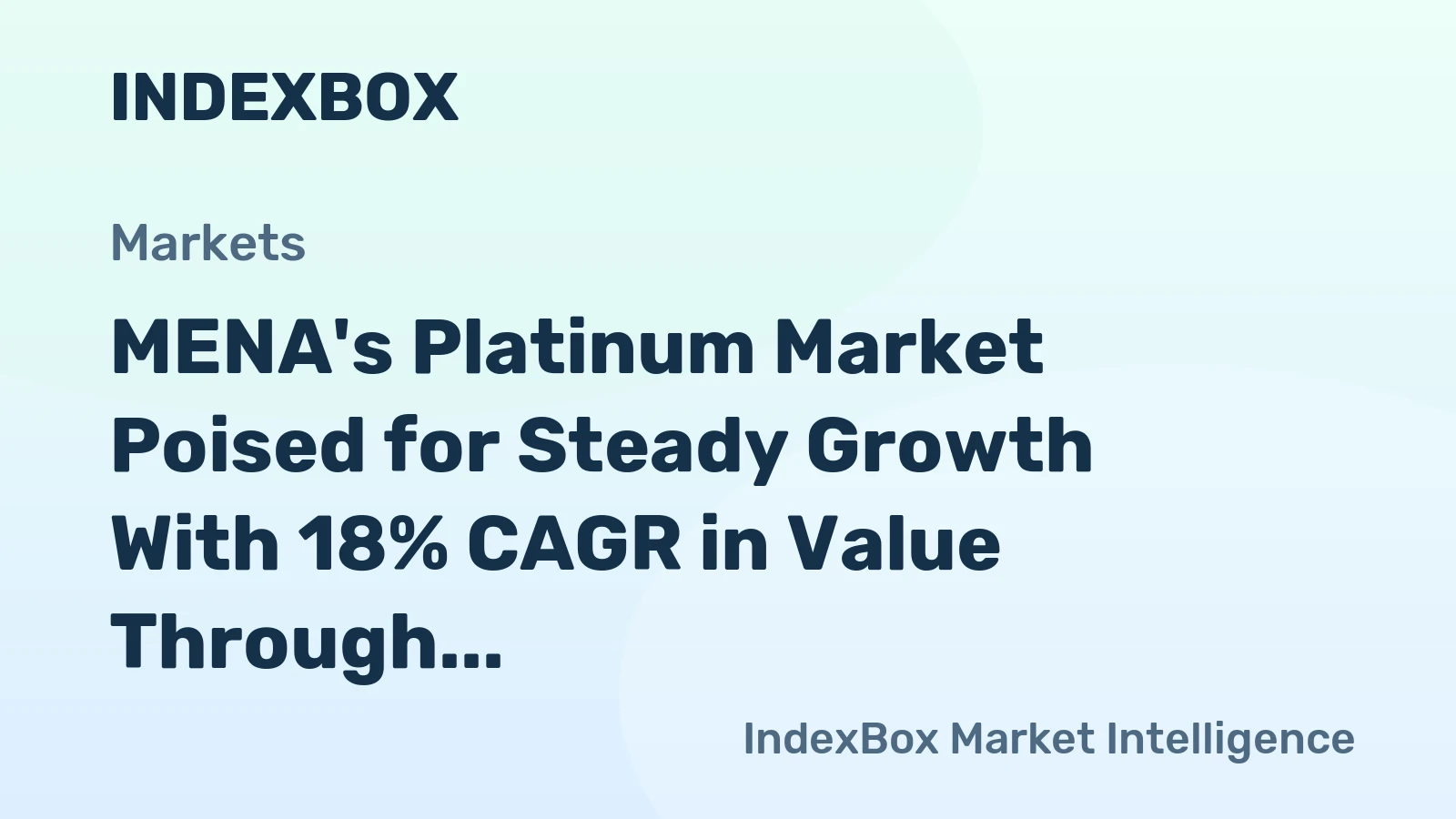 MENA's Platinum Market Poised for Steady Growth With 18% CAGR in Value Through 2035