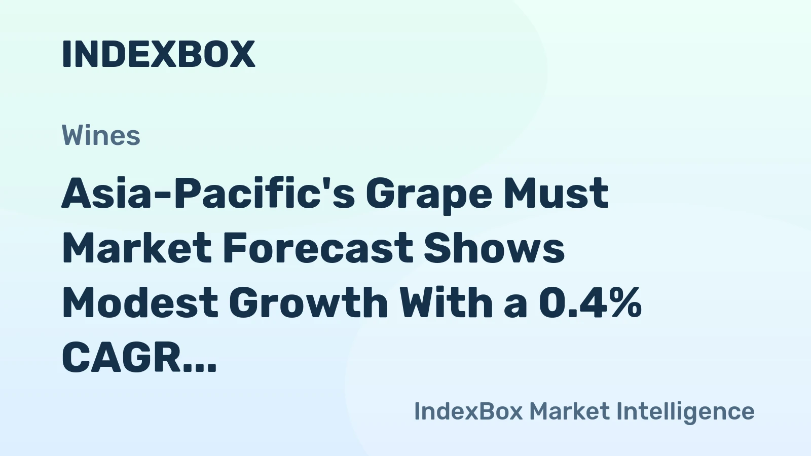 Asia-Pacific's Grape Must Market Forecast Shows Modest Growth With a 0.4% CAGR in Value