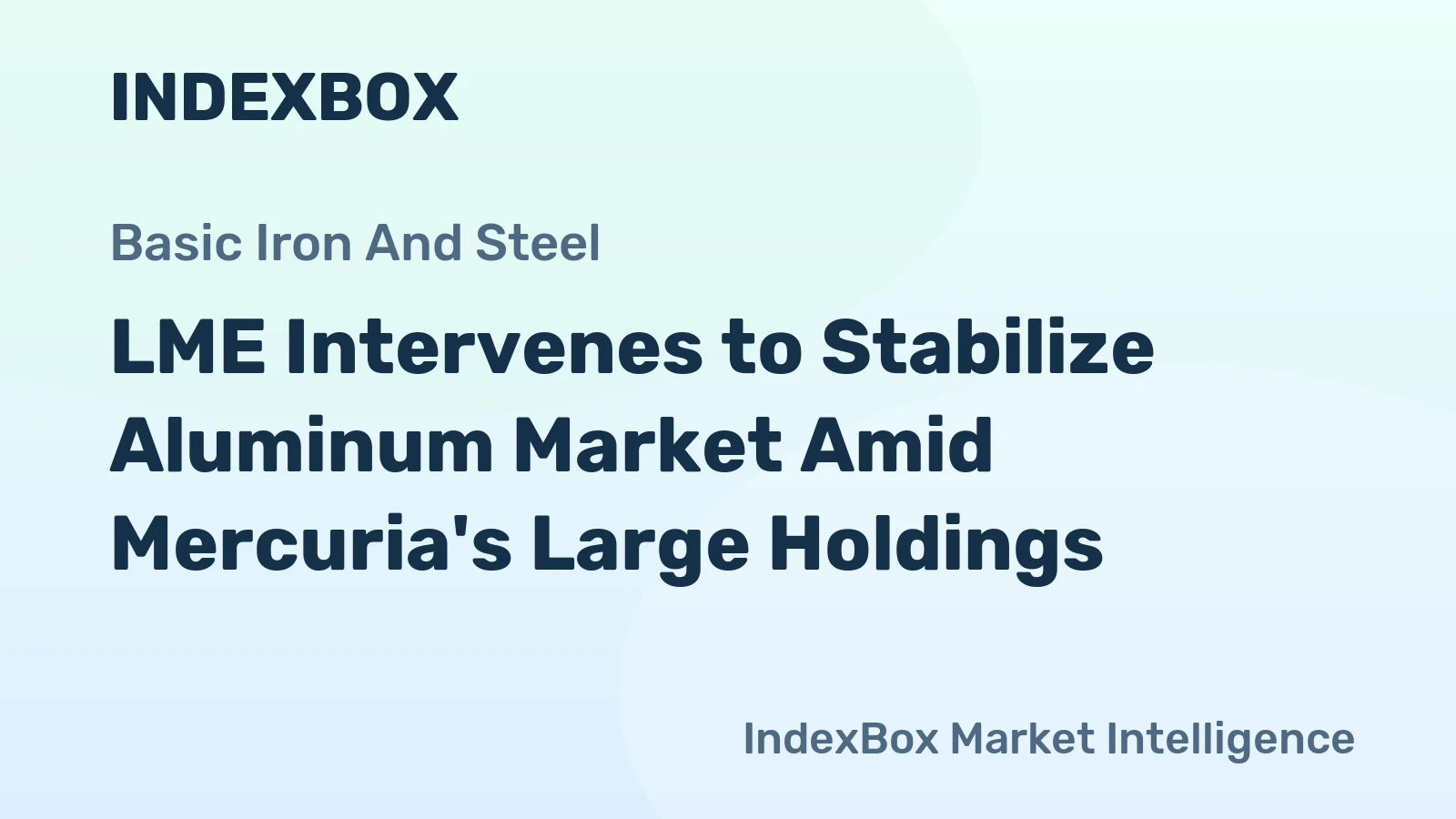 LME Intervenes to Stabilize Aluminum Market Amid Mercuria's Large Holdings