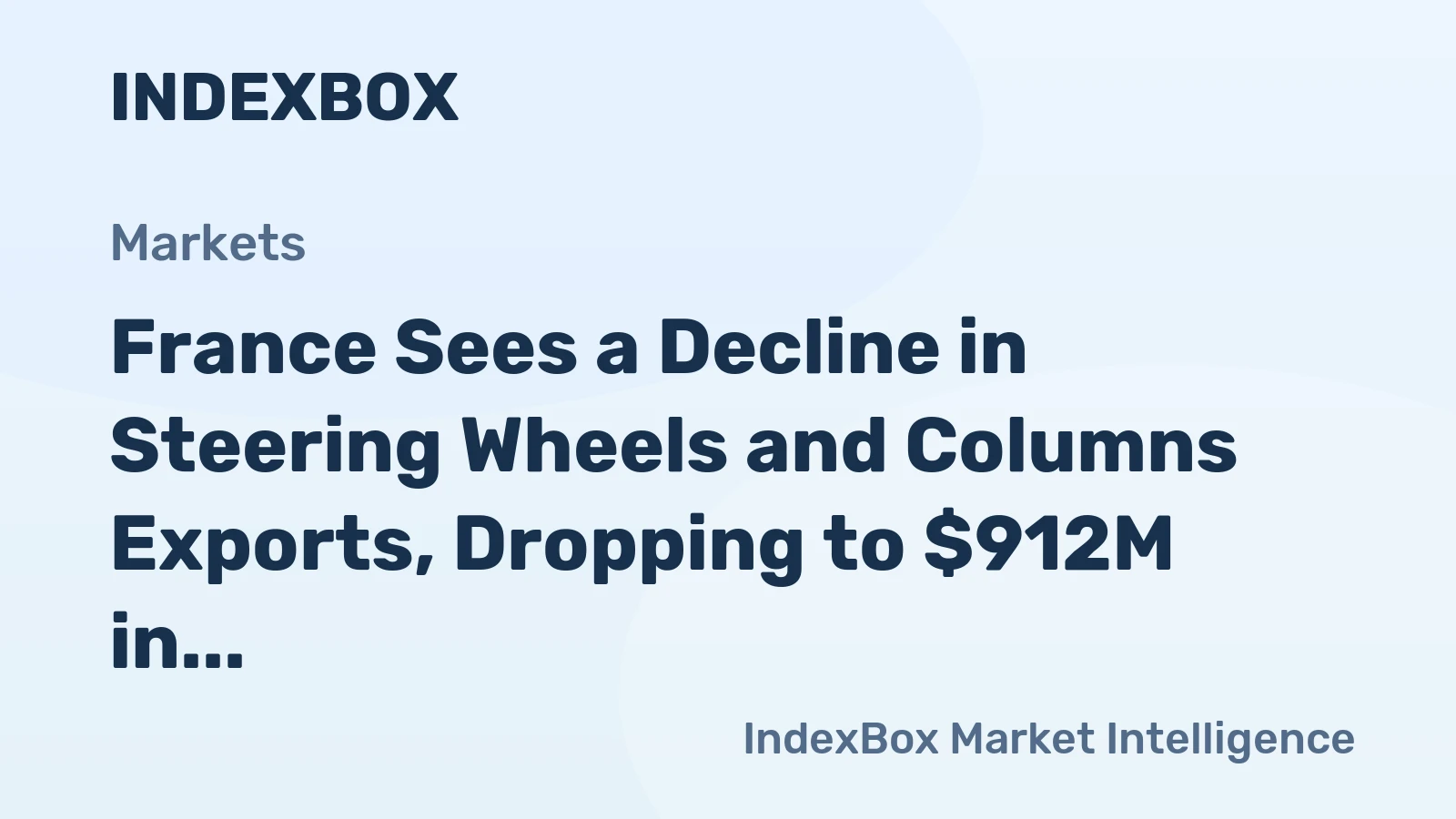 France Sees a Decline in Steering Wheels and Columns Exports, Dropping to $912M in 2024