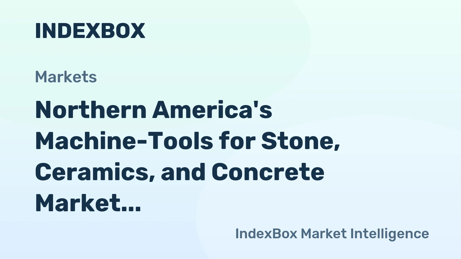Northern America's Machine-Tools for Stone, Ceramics, and Concrete Market to Reach 858K Units and $186M by 2035