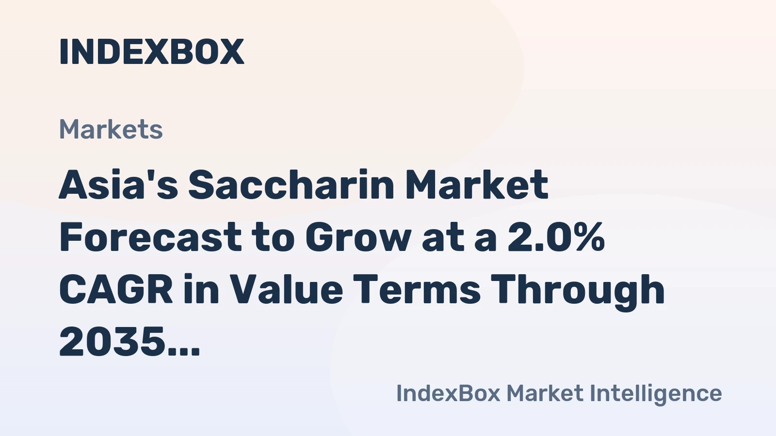 Asia's Saccharin Market Forecast to Grow at a 2.0% CAGR in Value Terms Through 2035