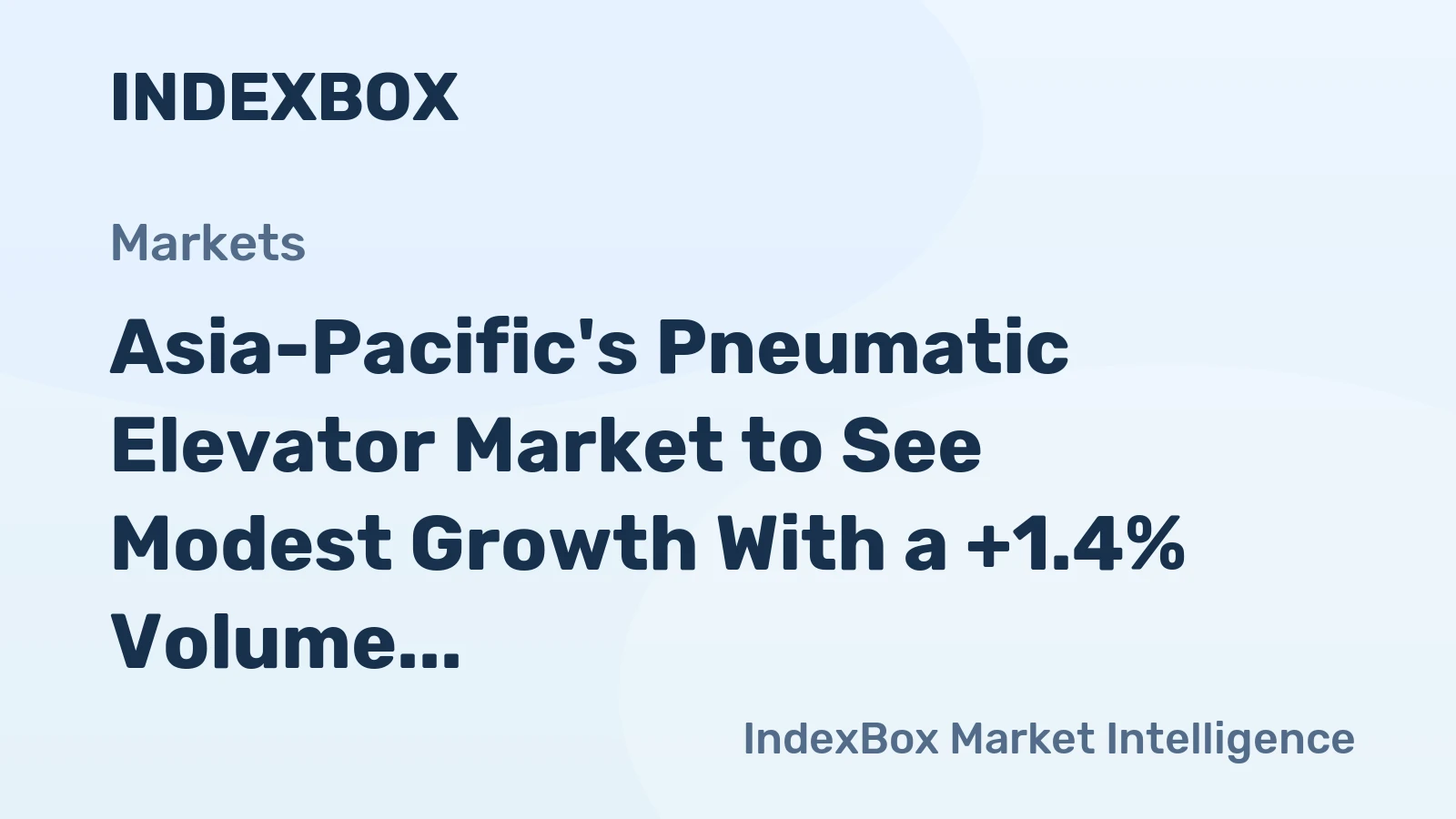 Asia-Pacific's Pneumatic Elevator Market to See Modest Growth With a +1.4% Volume CAGR Through 2035