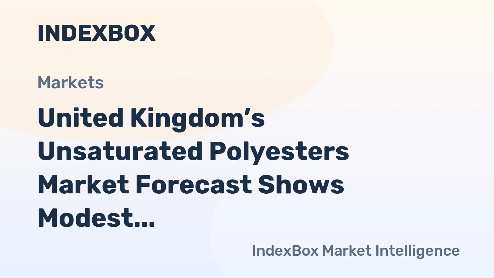 United Kingdom’s Unsaturated Polyesters Market Forecast Shows Modest Value Growth with 1.7% CAGR