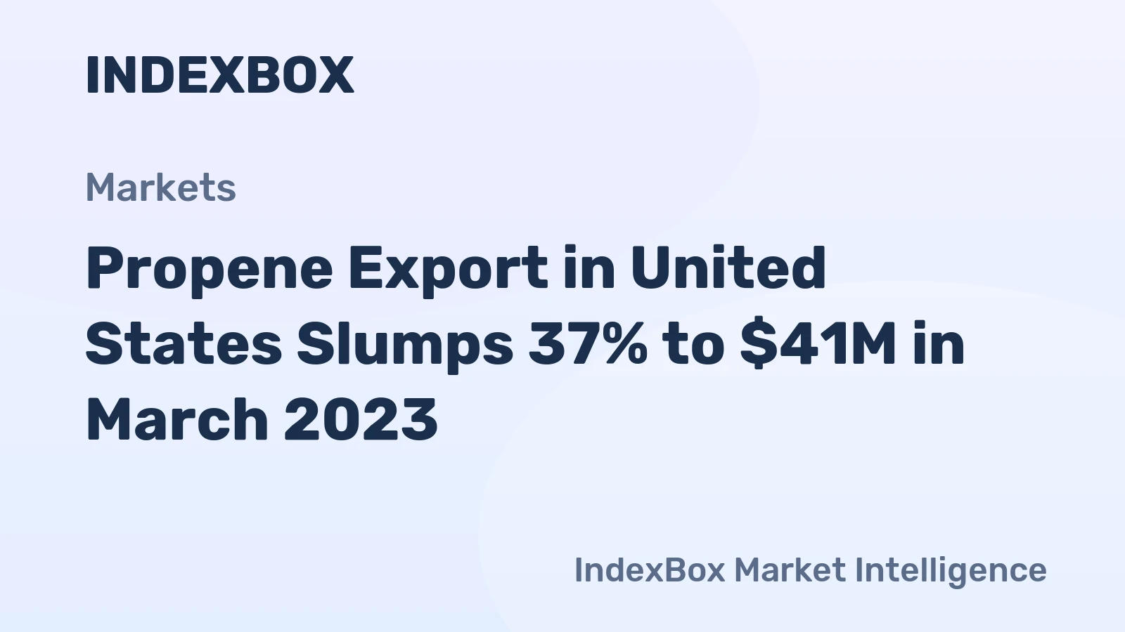 Propene Export in United States Slumps 37% to $41M in March 2023